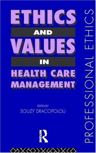 Ethics and values in health care management