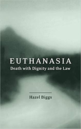 Euthanasia, Death With Dignity, And The Law